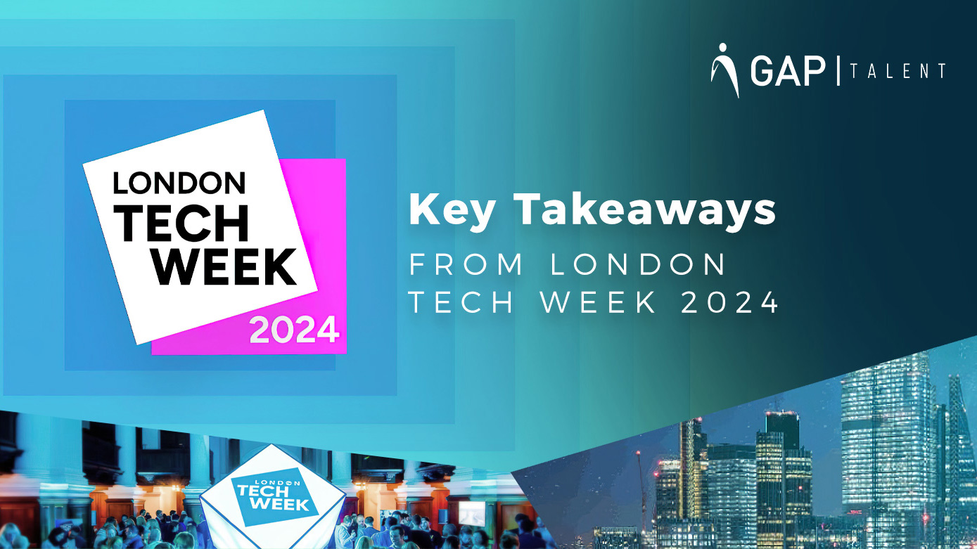 Key Takeaways from London Tech Week 2024