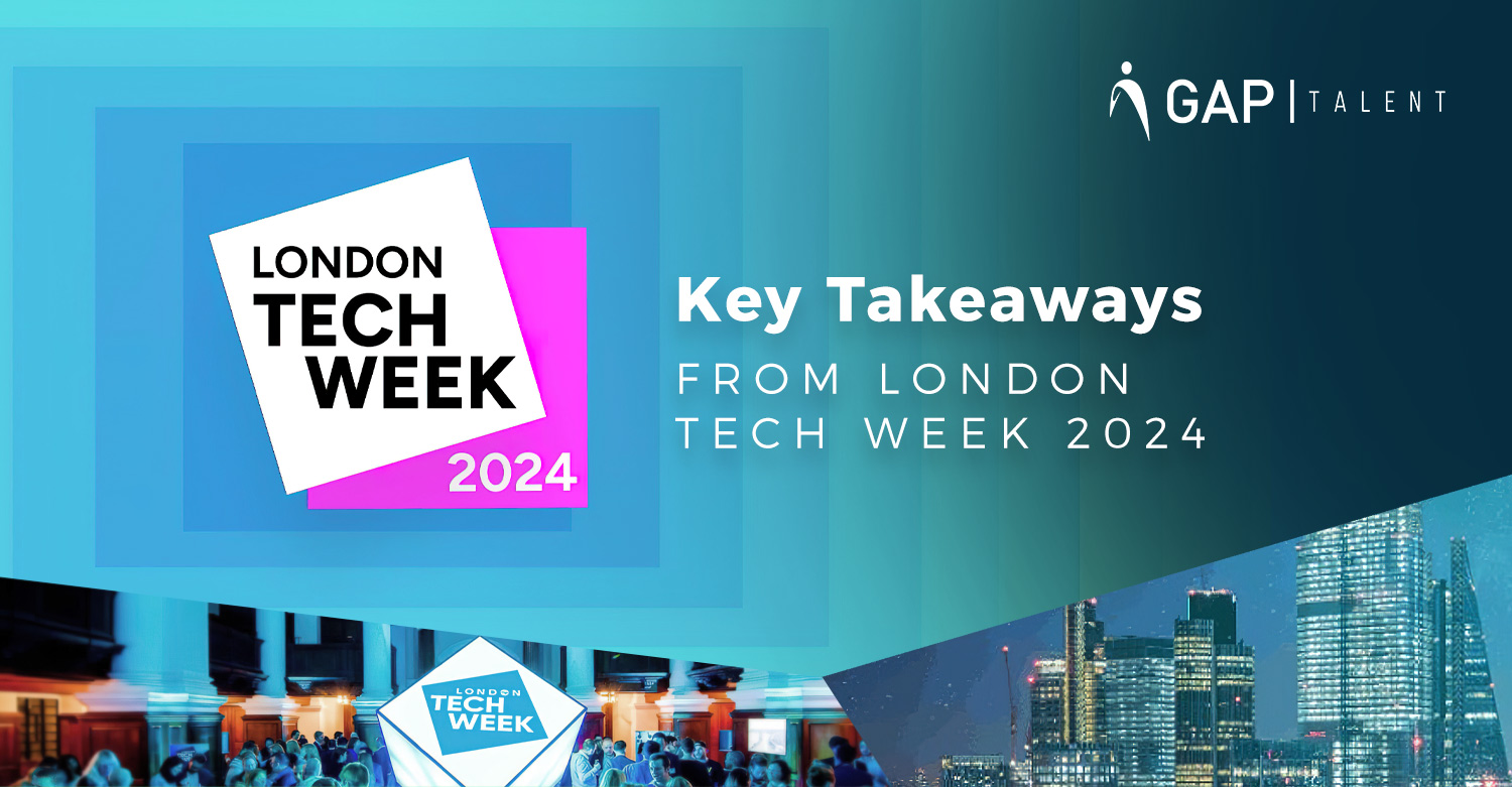 Key Takeaways from London Tech Week 2024